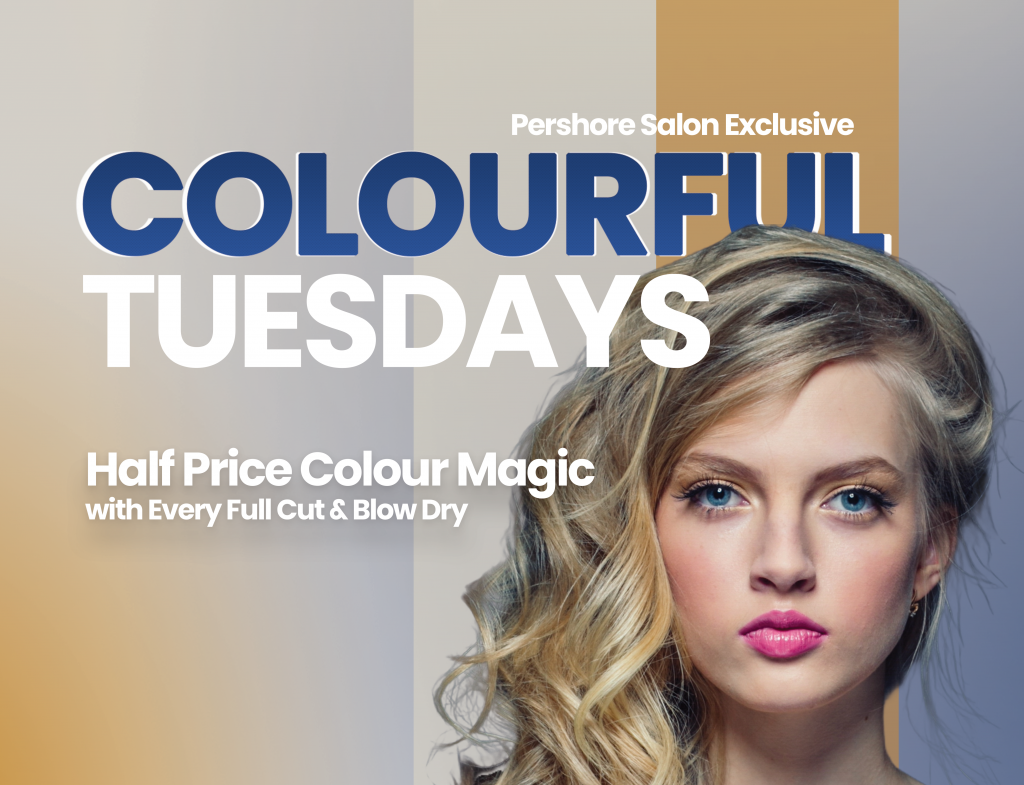 Colourful Tuesdays: Half-Price Colour with Every Full-Priced Cut and ...